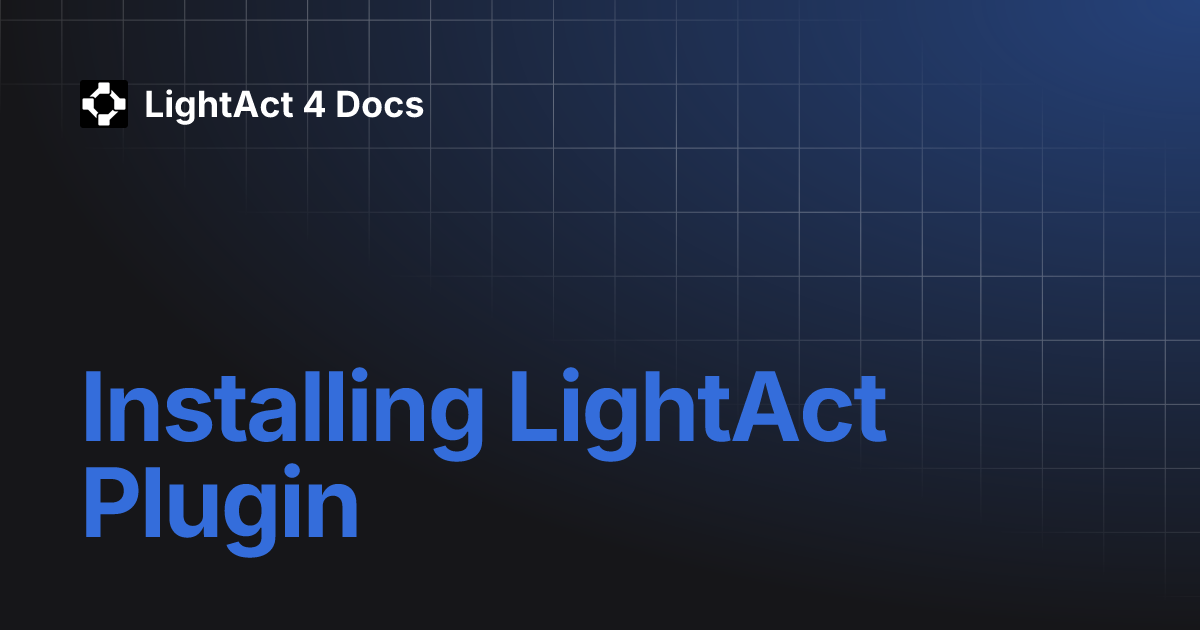 Installing LightAct Plugin | LightAct 4 Docs