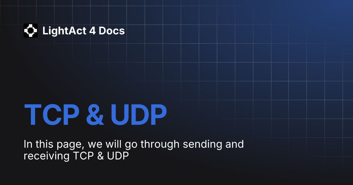 TCP & UDP | LightAct 4 Docs