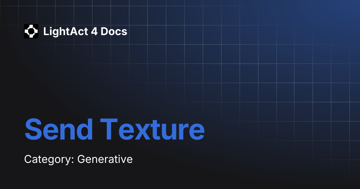 Send Texture | LightAct 4 Docs