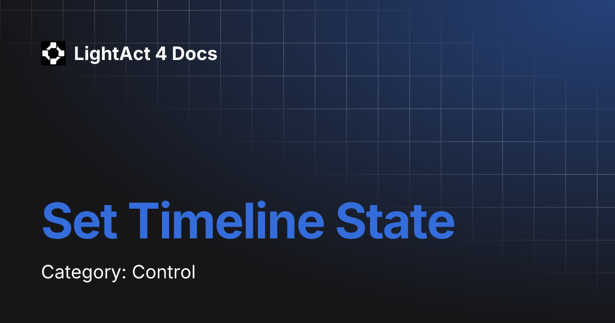 Set Timeline State | LightAct 4 Docs