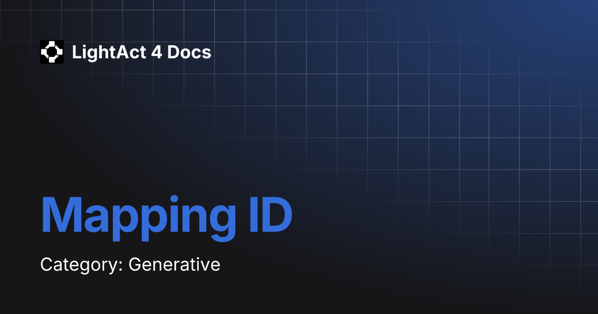 Mapping ID | LightAct 4 Docs