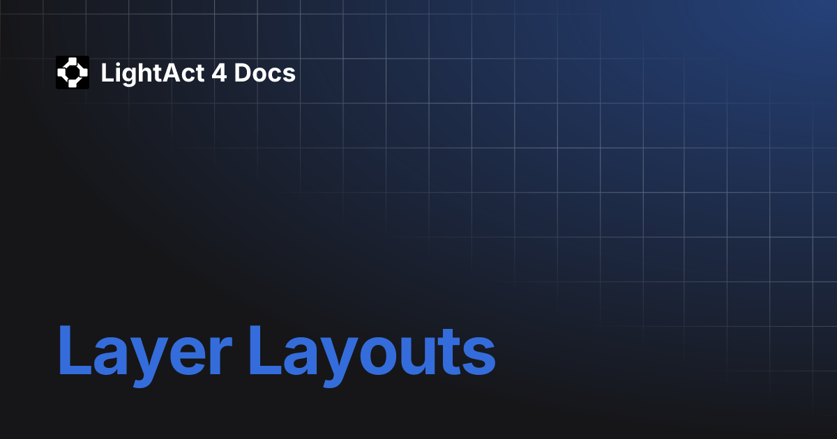 Layer Layouts | LightAct 4 Docs