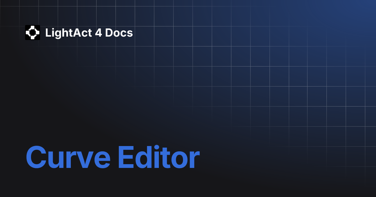 Curve Editor | LightAct 4 Docs