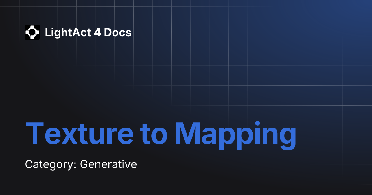 Texture to Mapping | LightAct 4 Docs