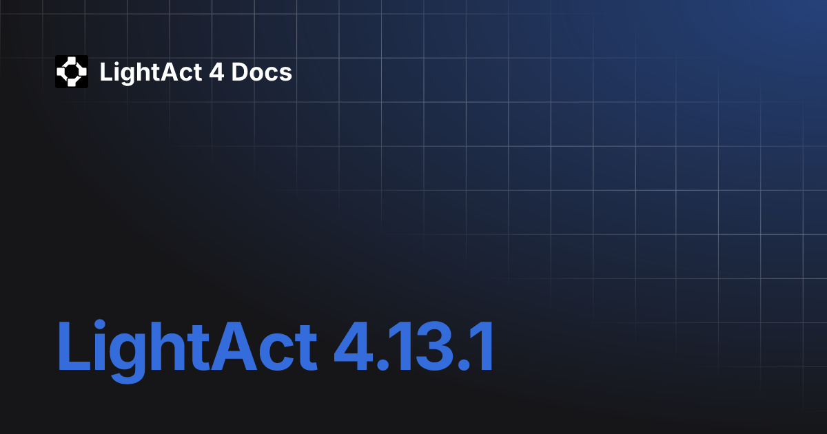LightAct 4.13.1 | LightAct 4 Docs