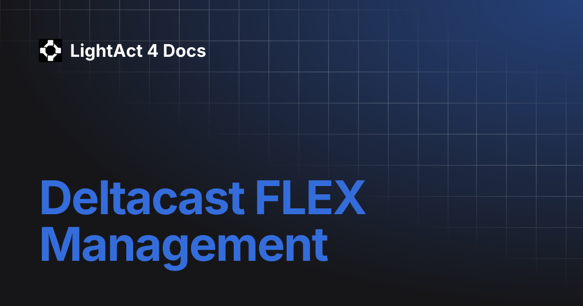 FLEX Management | LightAct 4 Docs