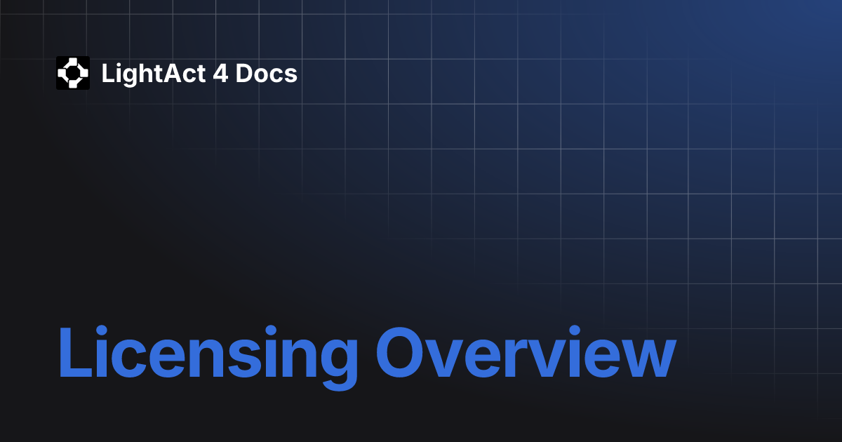 Licensing Overview | LightAct 4 Docs