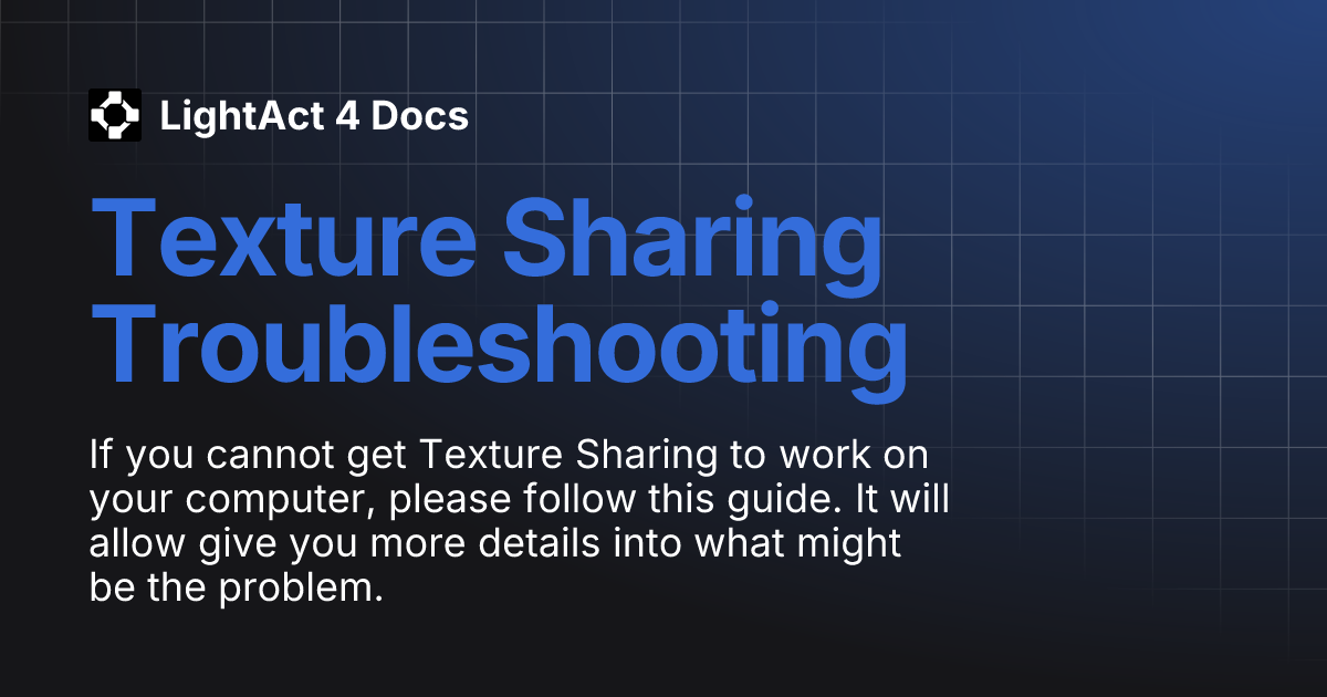 Texture Sharing Troubleshooting | LightAct 4 Docs