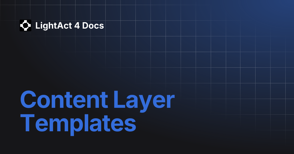 Content Layer Templates | LightAct 4 Docs