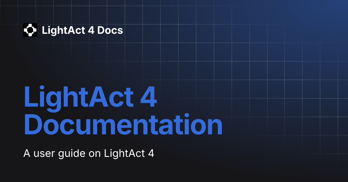 LightAct 4 Documentation | LightAct 4 Docs